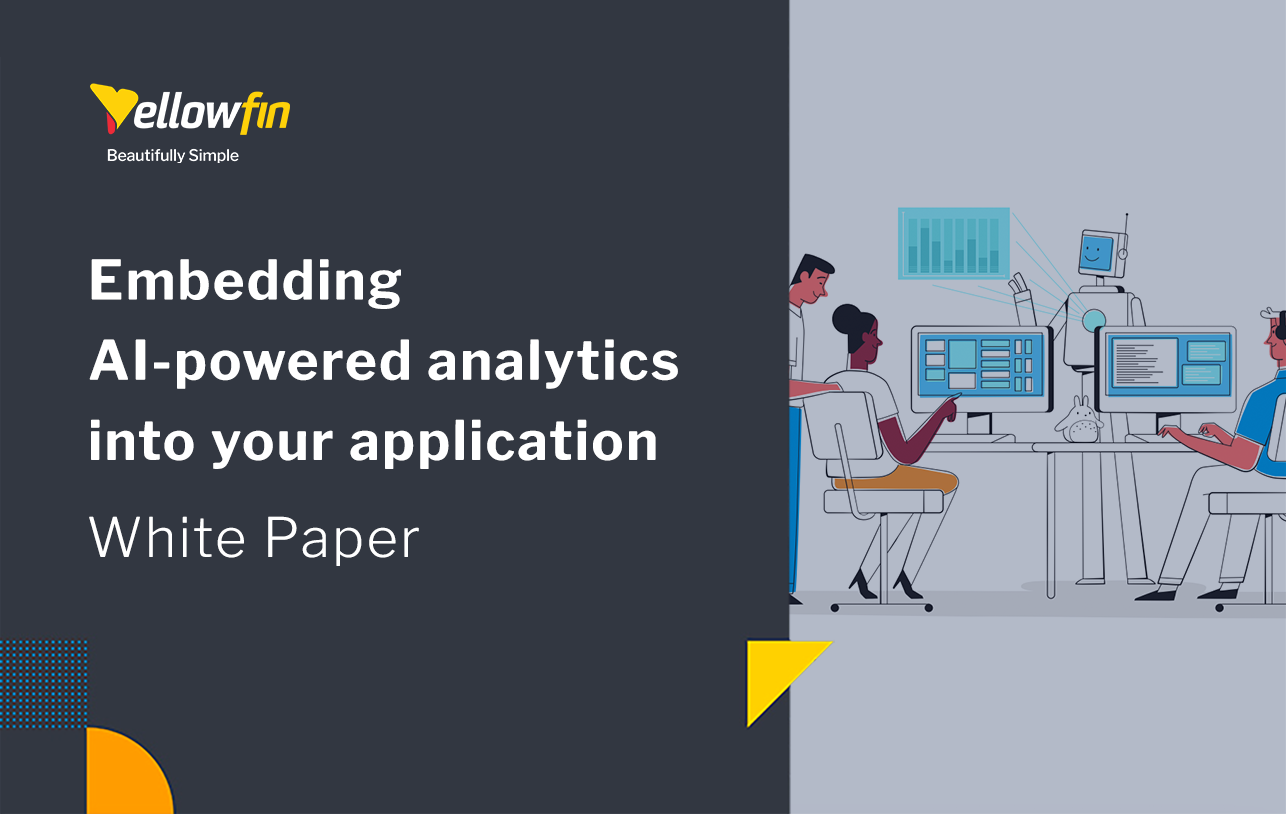 Yellowfin: Embedding AI-powered Analytics Into Your Application | EM360Tech